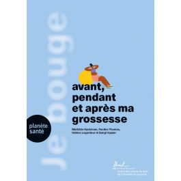 Je bouge avant, pendant et après ma grossesse - Planète Santé